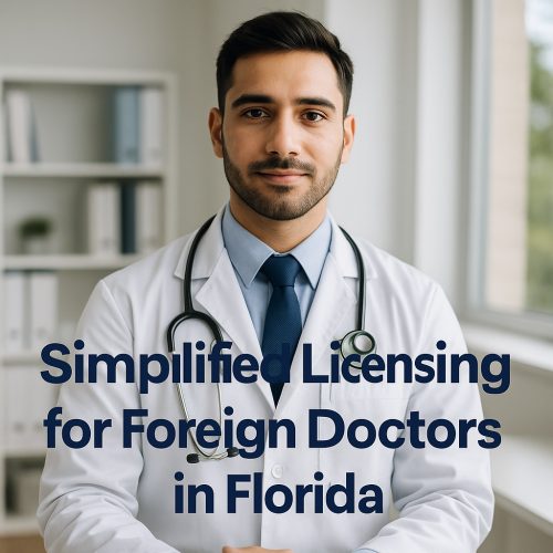Florida Senate Bill 7016: New Pathway for Foreign Medical Graduates ...